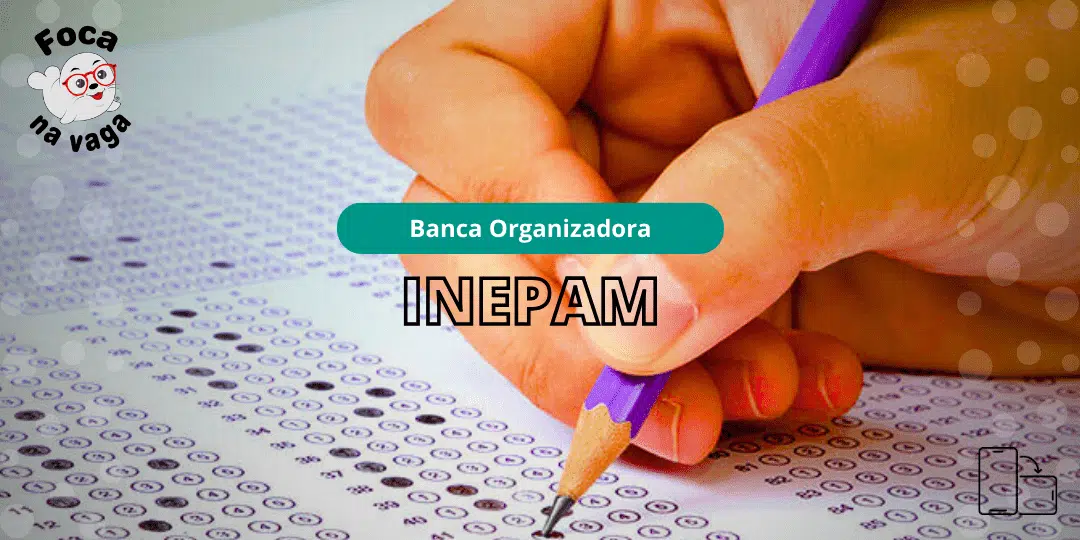 INEPAM - Blog Foca na vaga